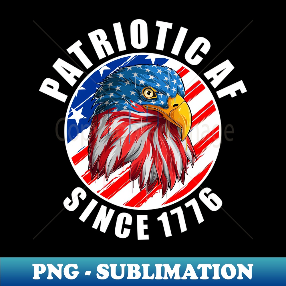 Patriotic AF Since 1776 Eagle and USA Flag - Unique Sublima | Inspire ...
