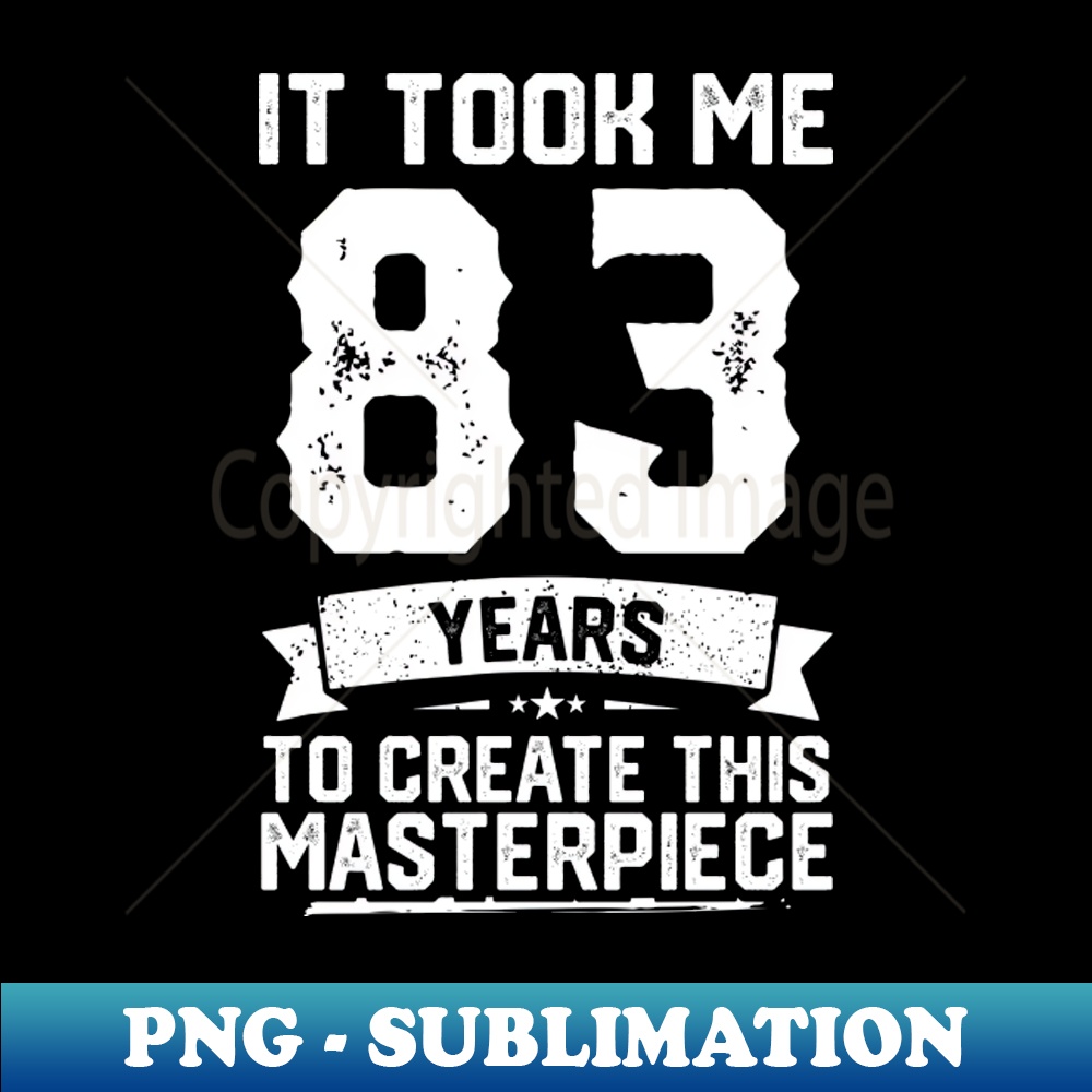 It Took Me 83 Years To Create This Masterpiece - Stylish Sub | Inspire ...