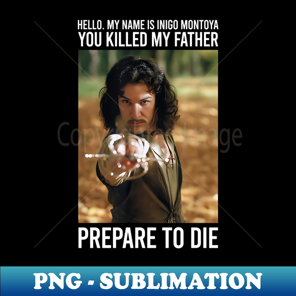 The Princess Bride Hello My Name is Inigo Montoya Photo - Tr | Inspire ...
