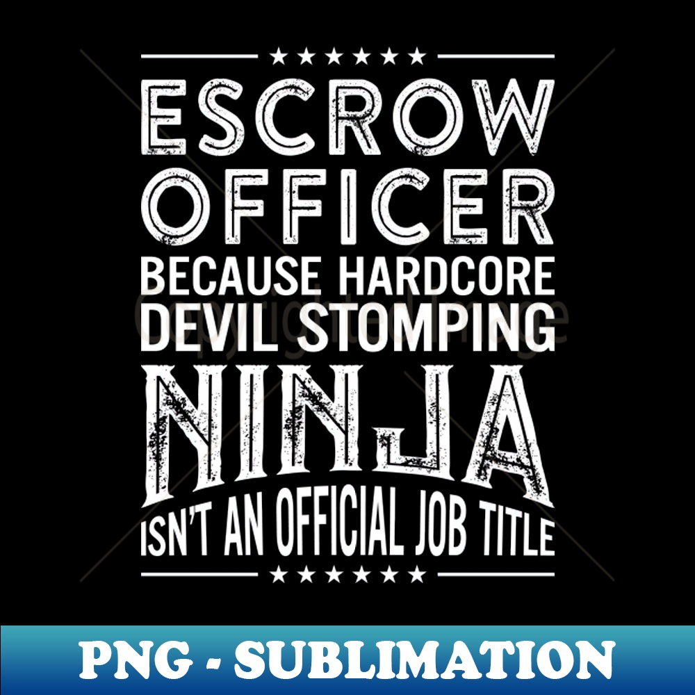 Escrow officer Because Hardcore Devil Stomping Ninja Isnt An | Inspire ...
