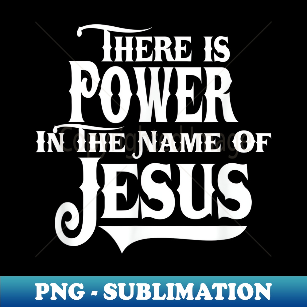 There is power in the name of Jesus Christian - Signature Su | Inspire ...