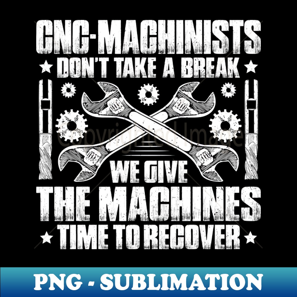 CNC Machinist CNC Operator CNC Machine - Elegant Sublimation | Inspire ...