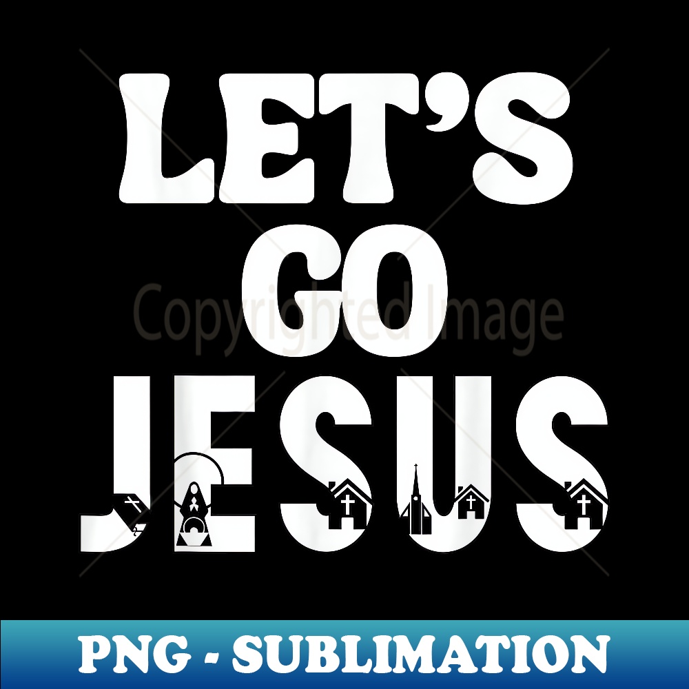 The Lord Jesus Saves Christian Let's Go Jesus Print For All | Inspire ...
