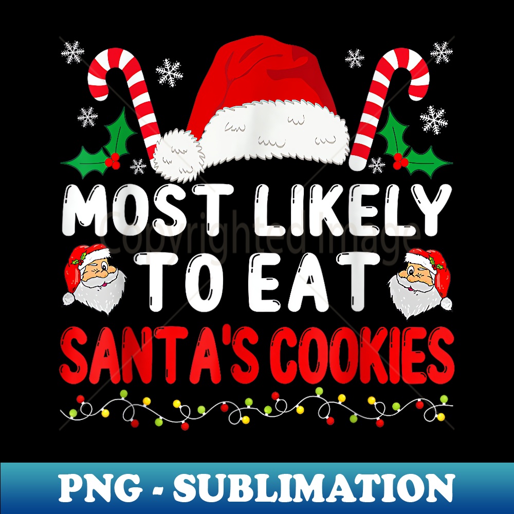 Most Likely To Eat Santas Cookies Funny Christmas Santa Hat | Inspire ...