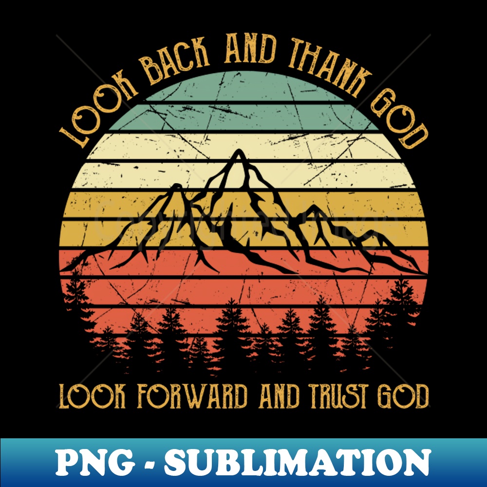 Vintage Christian Look Back And Thank God Look Forward And T | Inspire ...