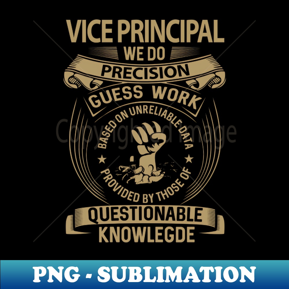 Vice Principal - We Do Precision - Exclusive Sublimation Dig | Inspire ...
