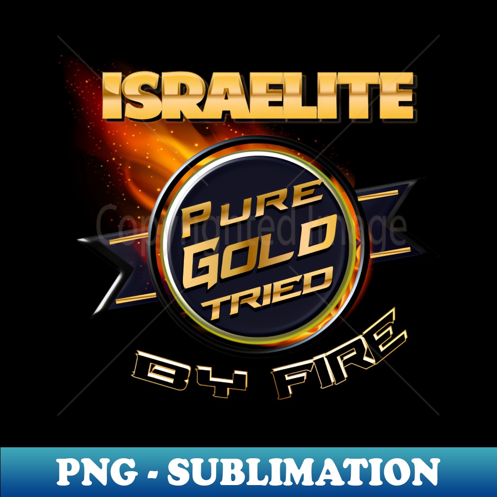 Israelite Pure Gold Tried By Fire Book of Sirach 25 - High-R | Inspire ...