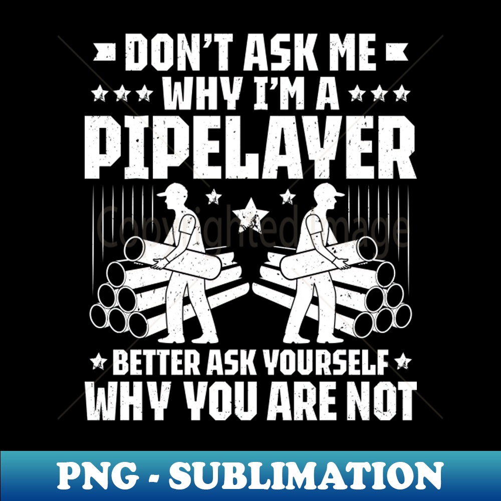 Pipelayer Pipe Layer Drain Layer Pipelaying - PNG Sublimatio | Inspire ...
