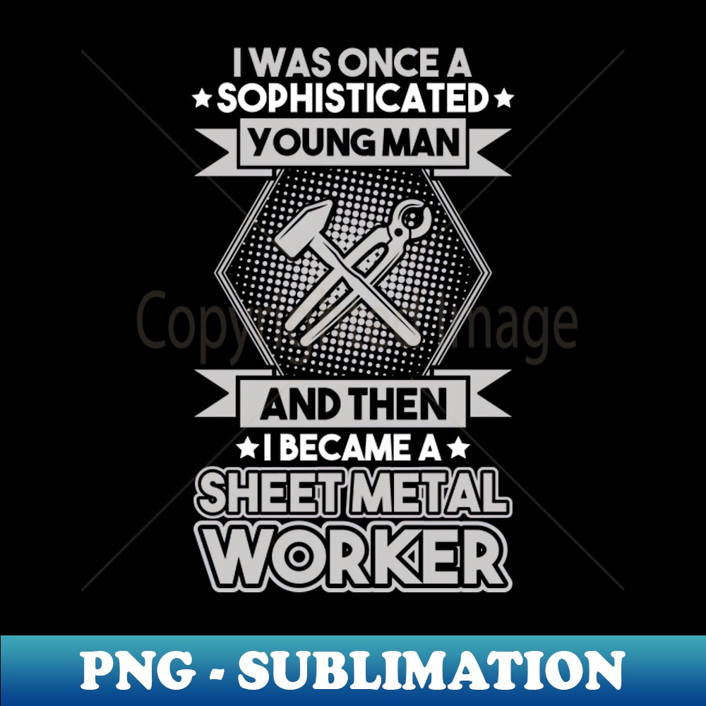 Sheet Metal Worker Metal Worker Metalworker - Premium PNG Su | Inspire ...