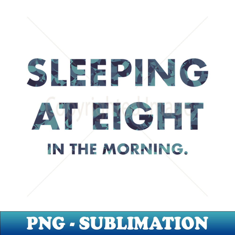 Sleeping At Eight In The Morning Blue - PNG Transparent Subl | Inspire ...