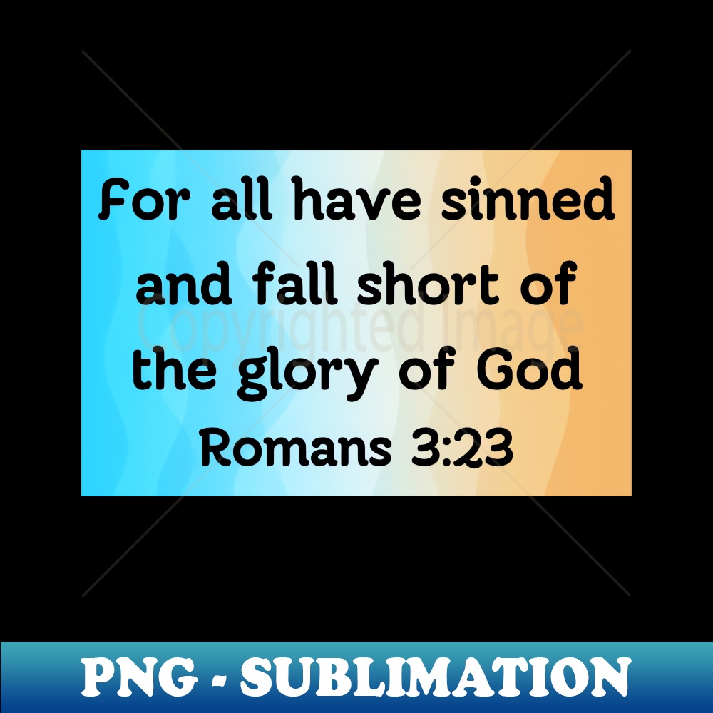 Bible Verse Romans 323 - Stylish Sublimation Digital Downloa | Inspire ...