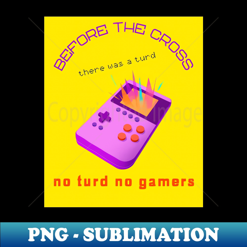 25 handheld gamer - before the cross there was a turd no tur | Inspire ...