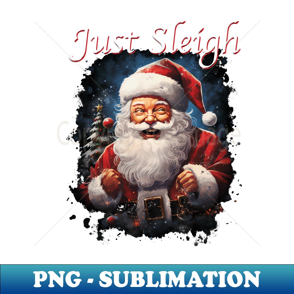 Funny Just Sleigh Santa Claus Just Slay - Aesthetic Sublimat | Inspire ...