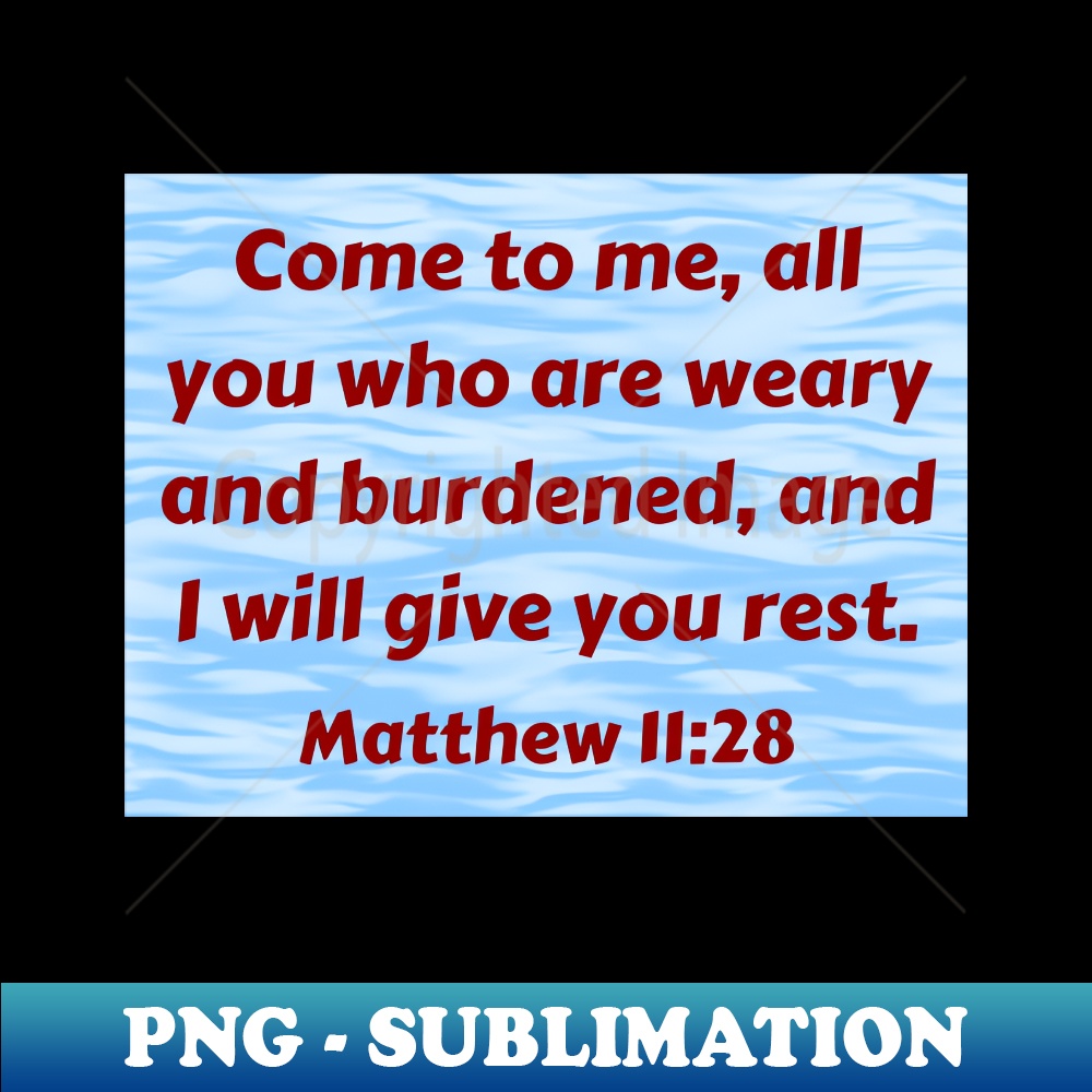 Bible Verse Matthew 1128 - Signature Sublimation PNG File - | Inspire ...