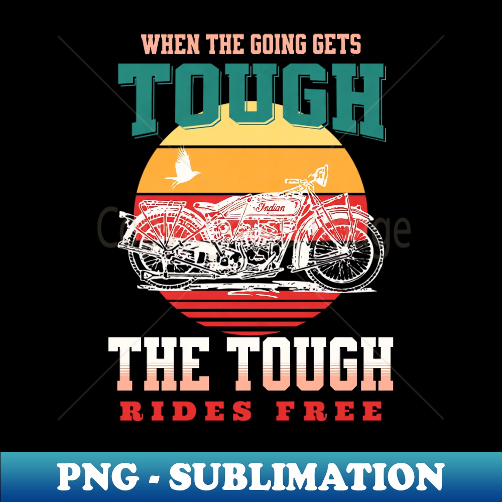 The Tough Rides Free Inspirational Quote Phrase Text - Moder | Inspire ...