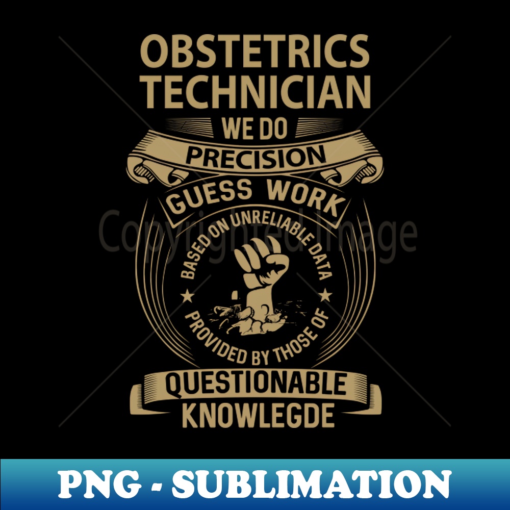 Obstetrics Technician - We Do Precision - Instant PNG Sublim | Inspire ...