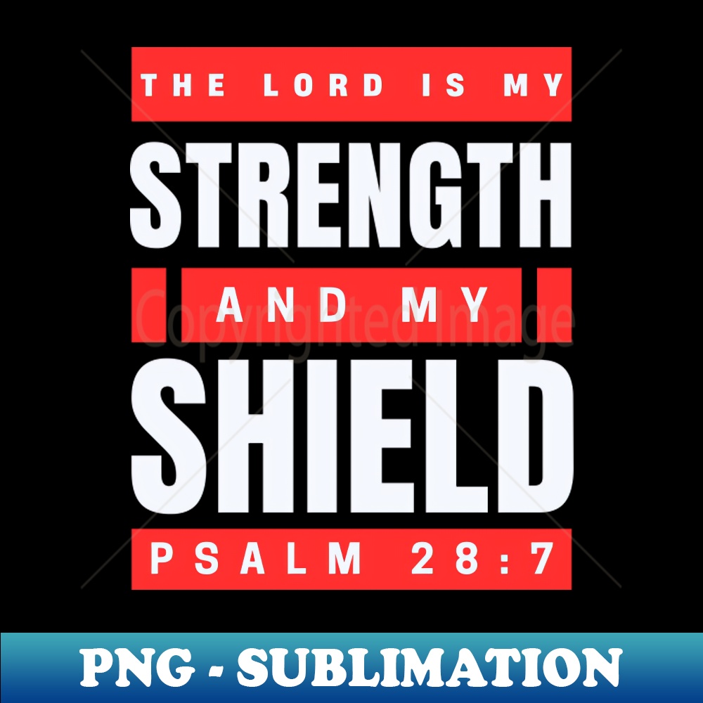 The Lord Is My Strength And My Shield Psalm 287 - Professio | Inspire ...