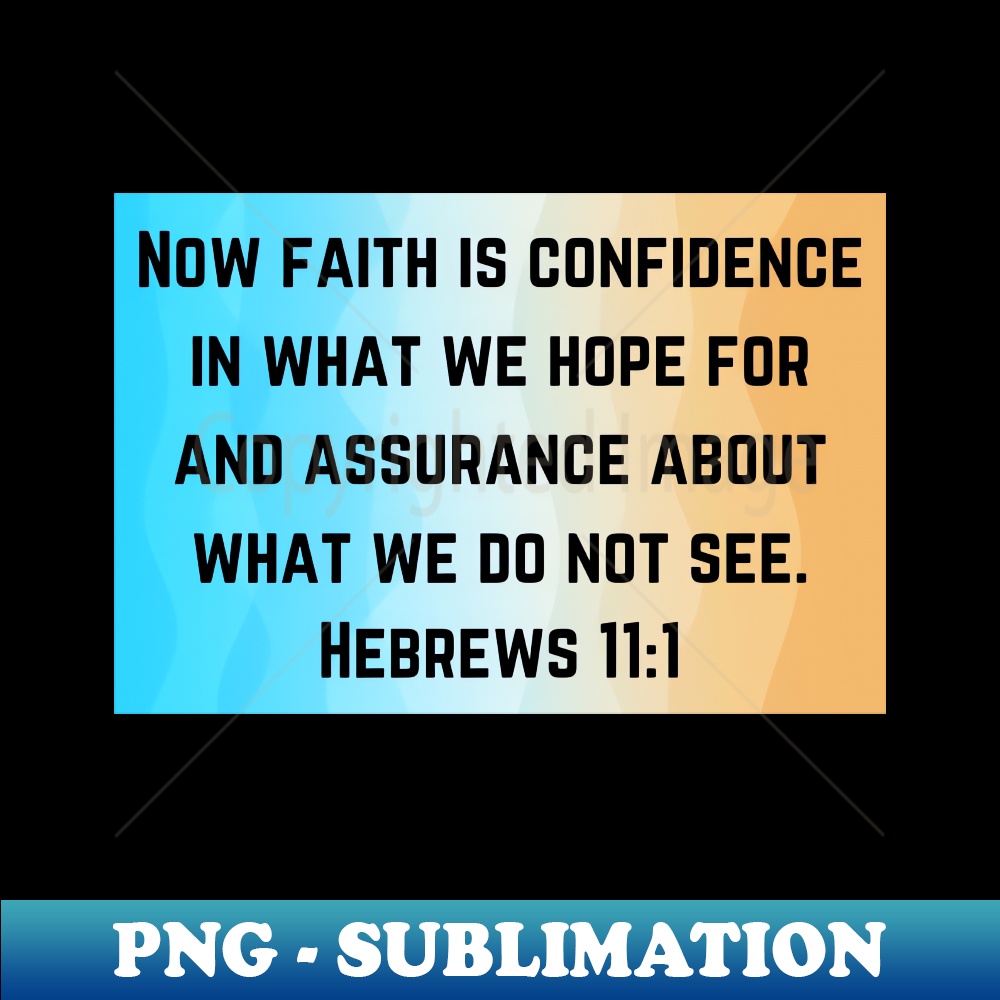 Bible Verse Hebrews 111 - Artistic Sublimation Digital File | Inspire ...