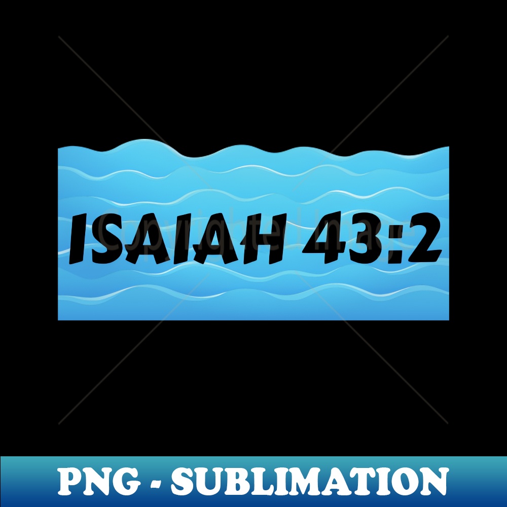 Bible Verse Isaiah 432 - PNG Sublimation Digital Download - | Inspire ...