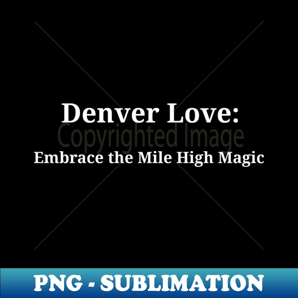 Denver Love Embrace the Mile High Magic Denver Living - Subl | Inspire ...