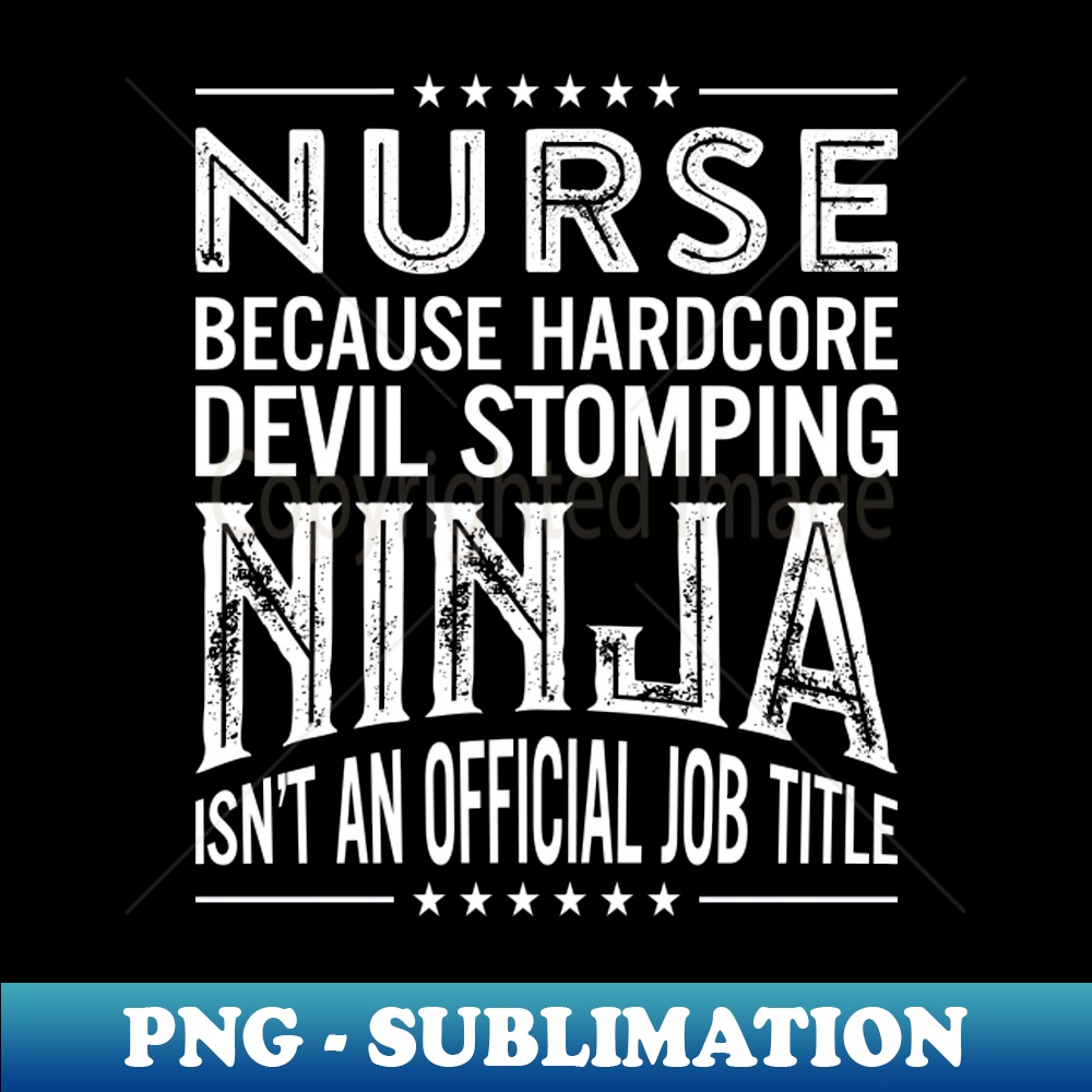 Nurse Because Hardcore Devil Stomping Ninja Isnt An Official | Inspire ...