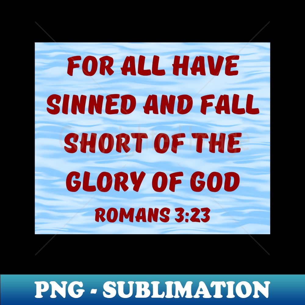 Bible Verse Romans 323 - Instant Sublimation Digital Downloa | Inspire ...