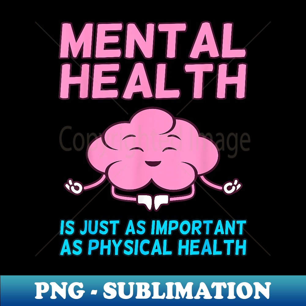 Mental Health Important As Physical Health Awareness Graphic | Inspire ...