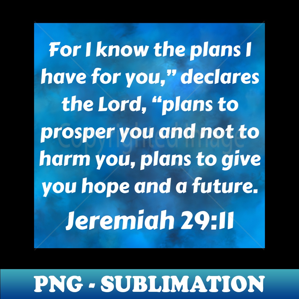 Bible Verse Jeremiah 2911 - High-Quality PNG Sublimation Dow | Inspire ...