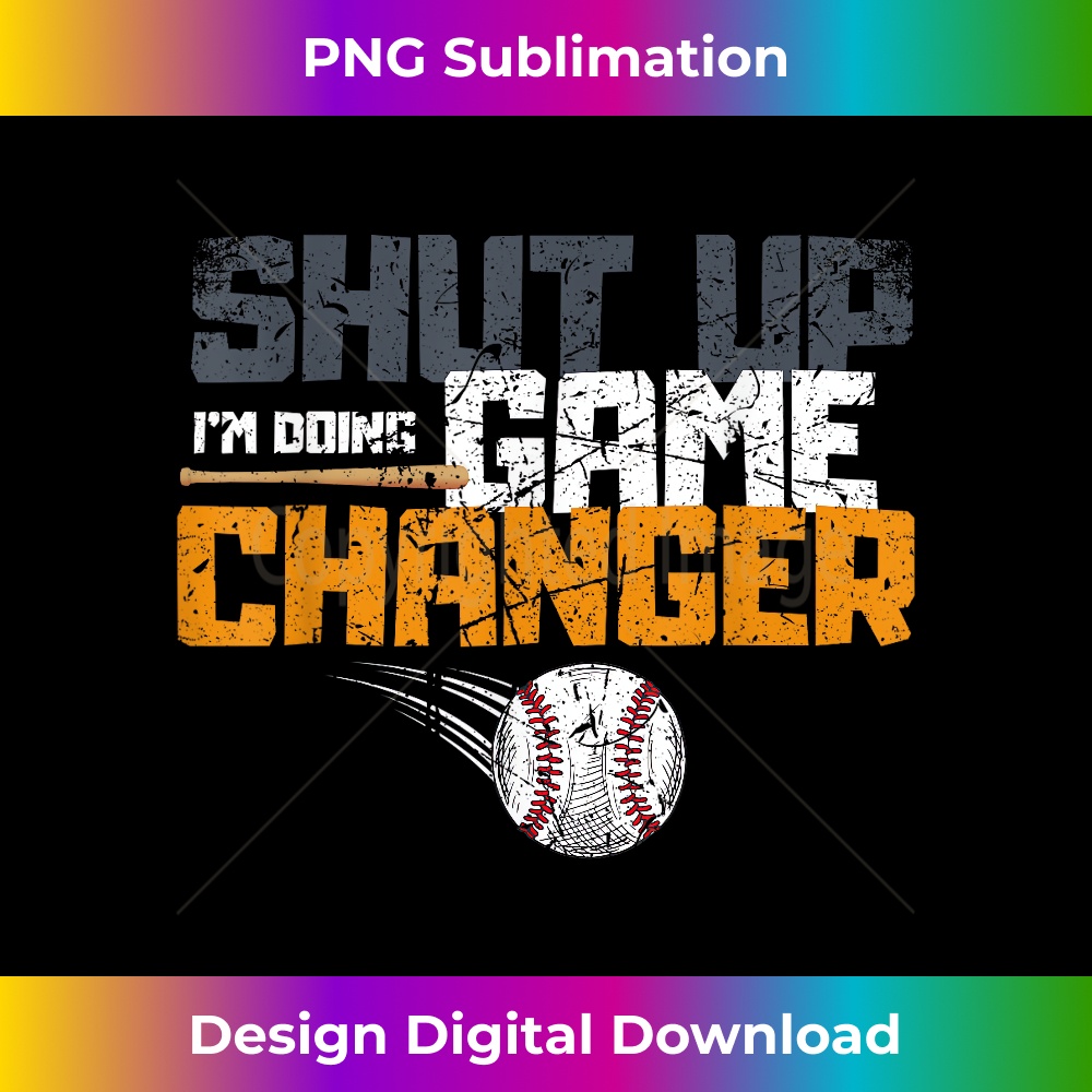 Baseball Fan Shut Up I'm Doing Game Changer Softball - Urban | Inspire Uplift