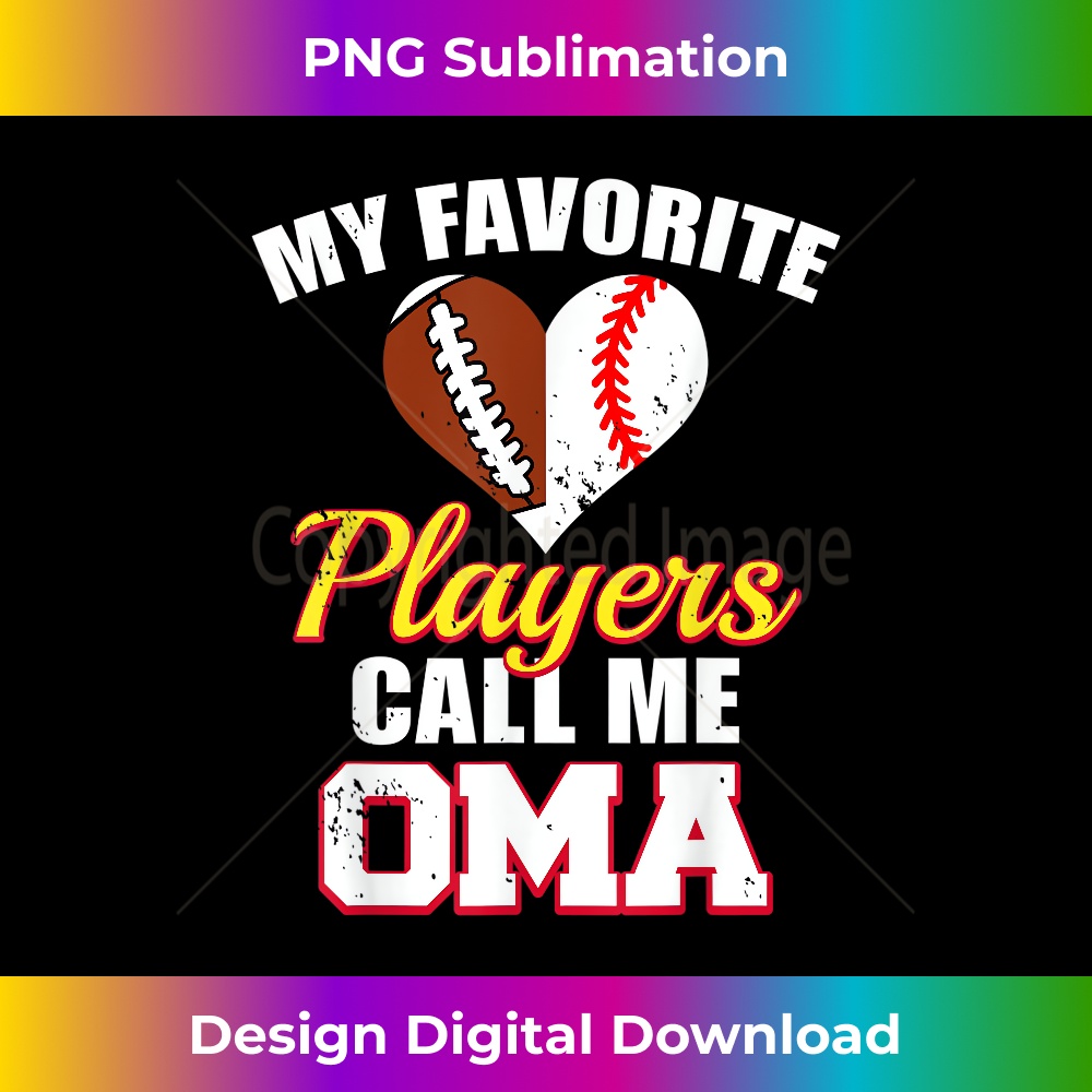 My Favorite Players Call Me Oma Football Baseball Oma - Bohe | Inspire ...