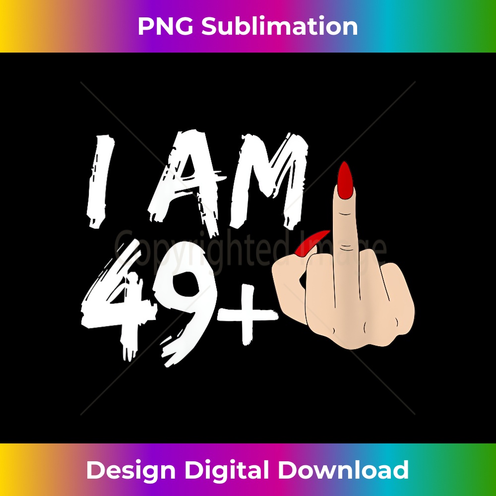 Womens I Am 49 Plus 1 Middle Finger For A 50 Birthday For Wo | Inspire ...