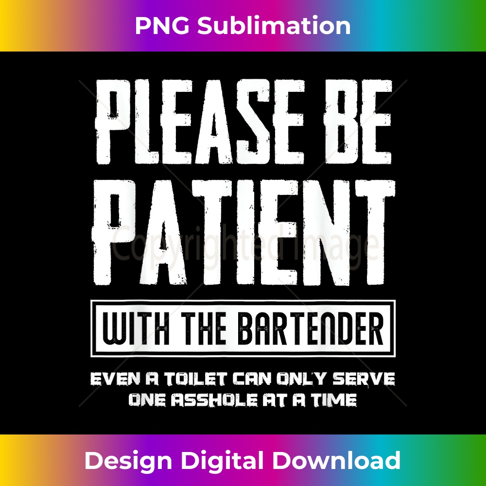 Please Be Patient With The Bartender Funny Bar Owner Gift - | Inspire ...