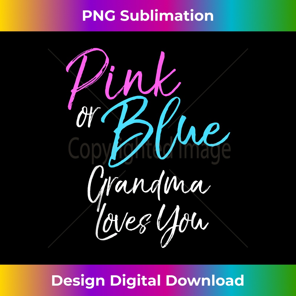 Pink or Blue Grandma Loves You Cute Gender Reveal Tee - Bohe - Inspire ...