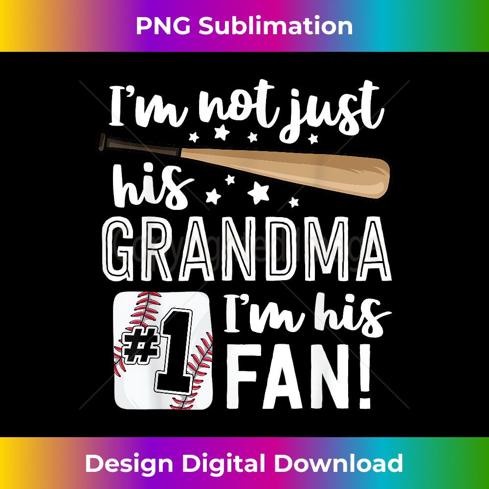 I'm Not Just His Grandma Im His #1 Fan Baseball Grandmother - Inspire ...