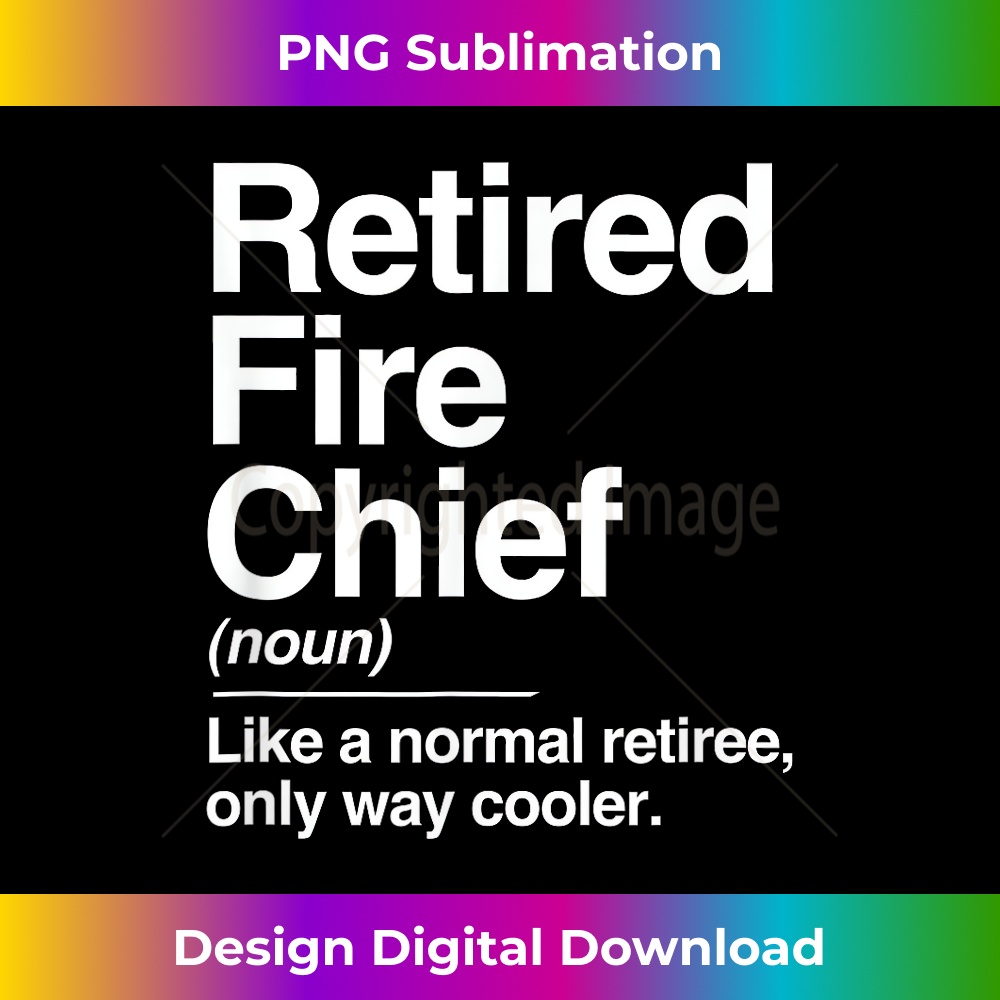 Retired Fire Chief Definition Normal Only Cooler Gift - Inno | Inspire ...