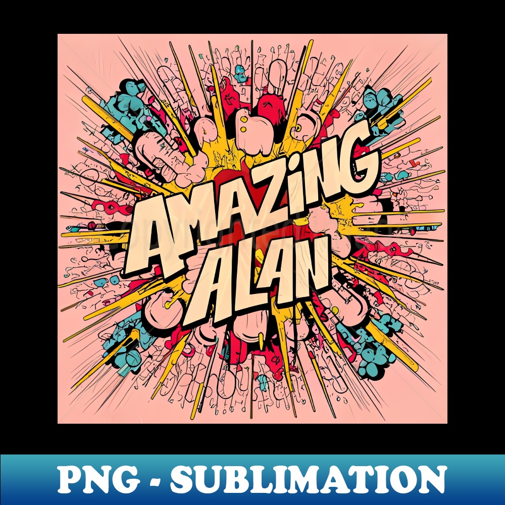 Amazing Alan - Personalized Name Tag Design - Aesthetic Subl | Inspire ...