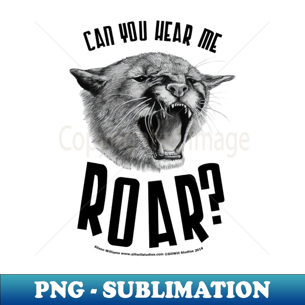 Can you hear me Roar - PNG Transparent Sublimation File - Tr | Inspire ...