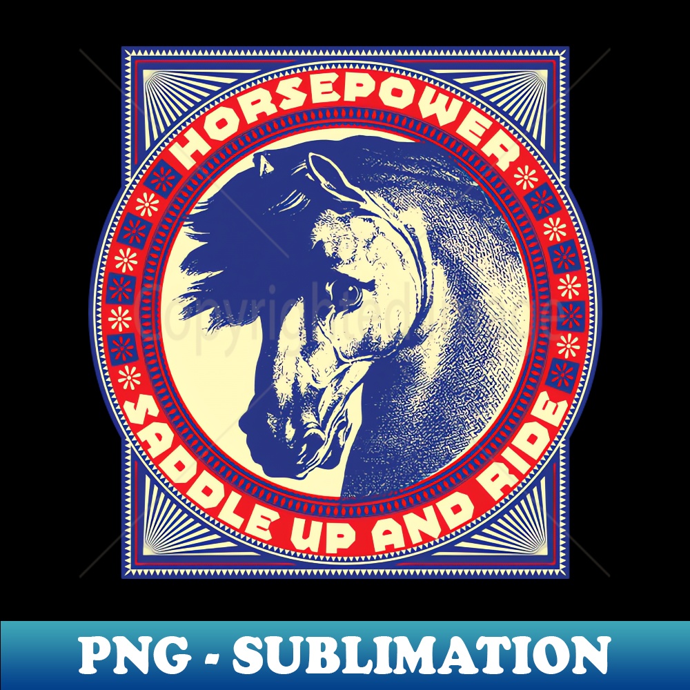 Horse Power Saddle Up - Stylish Sublimation Digital Download | Inspire ...