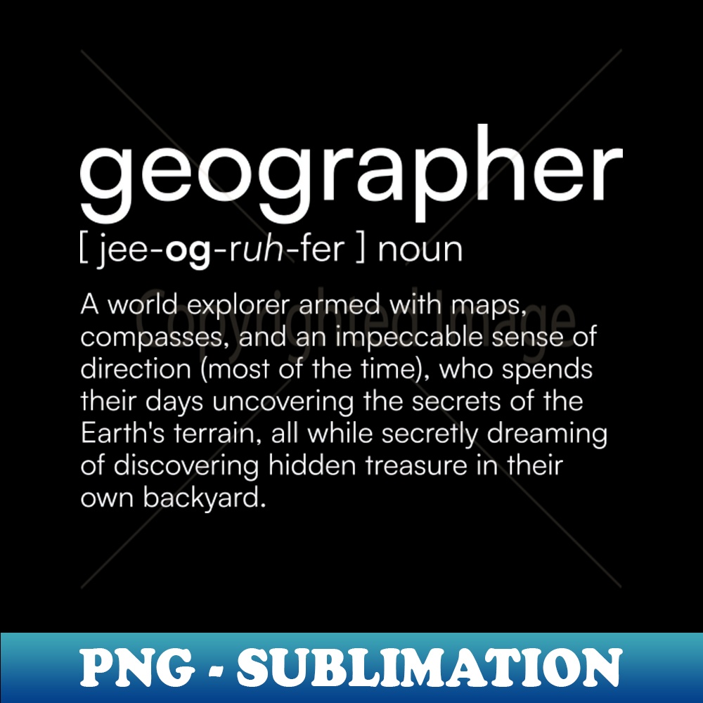 Geographer definition - Decorative Sublimation PNG File - Br | Inspire ...