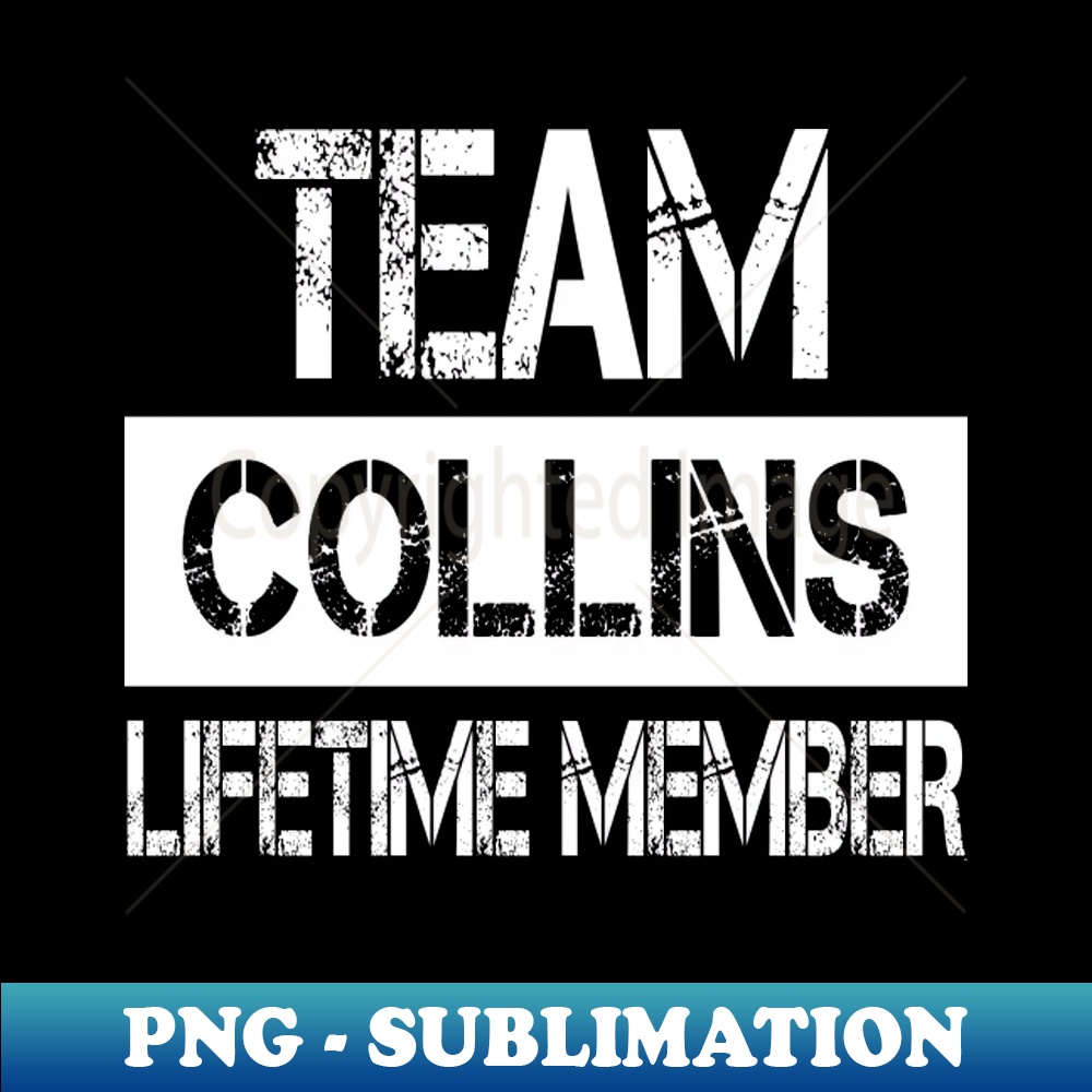 Collins Name - Team Collins Lifetime Member - Sublimation-Re | Inspire ...