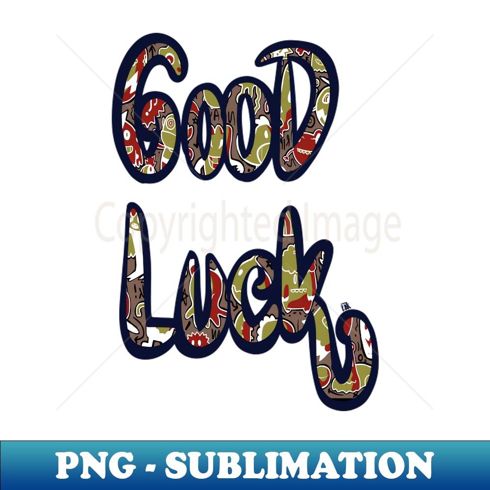 Good Luck - High-Resolution PNG Sublimation File - Perfect f | Inspire ...