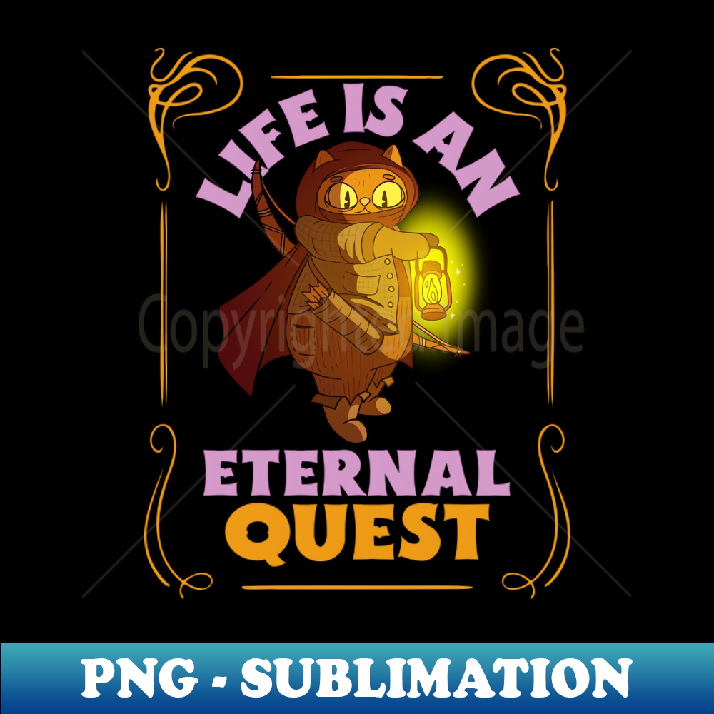 Life Is An Eternal Quest - PNG Transparent Sublimation File | Inspire ...