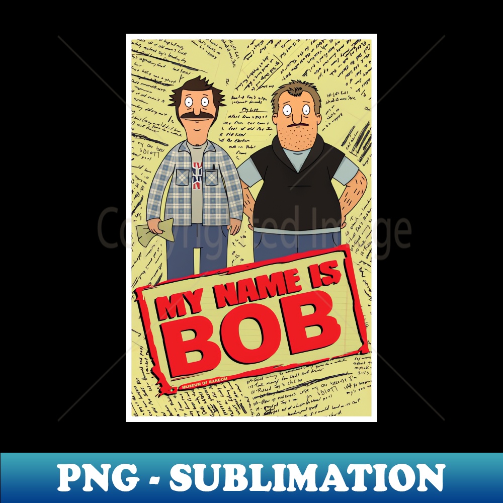 My Name Is Bob - Signature Sublimation PNG File - Perfect fo | Inspire ...