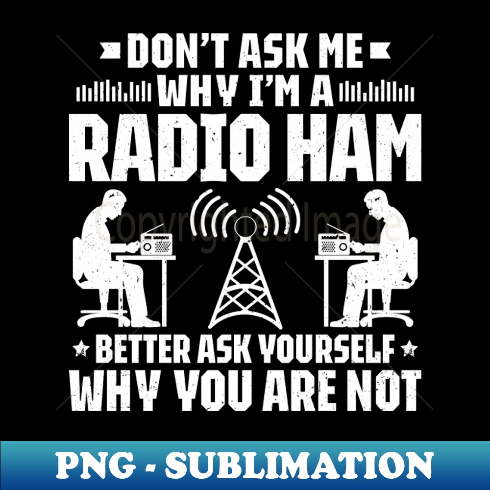 Radio Ham Amateur Radio Operator Ham Radio - Decorative Subl | Inspire Uplift