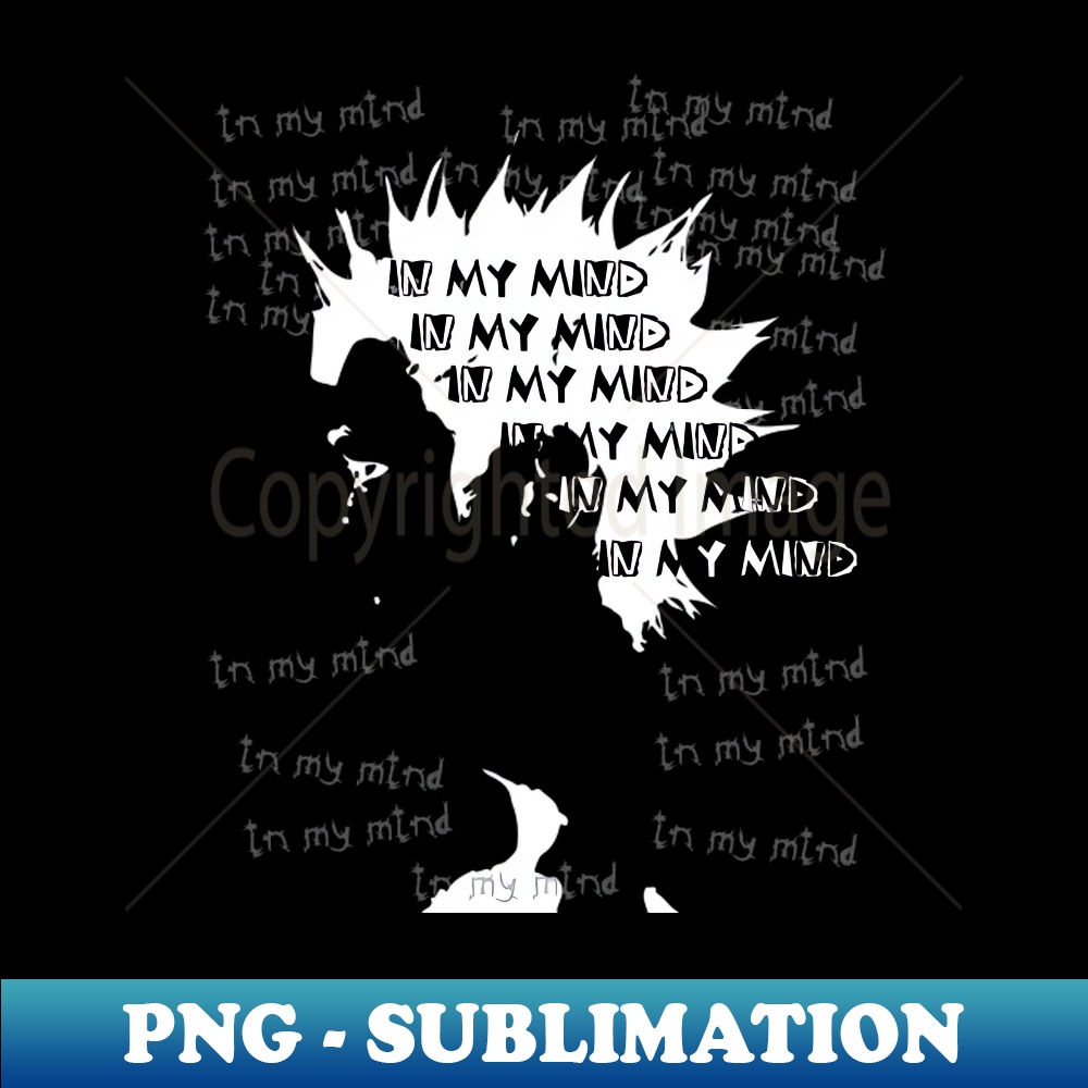 in my mind design - Signature Sublimation PNG File - Unleash | Inspire ...