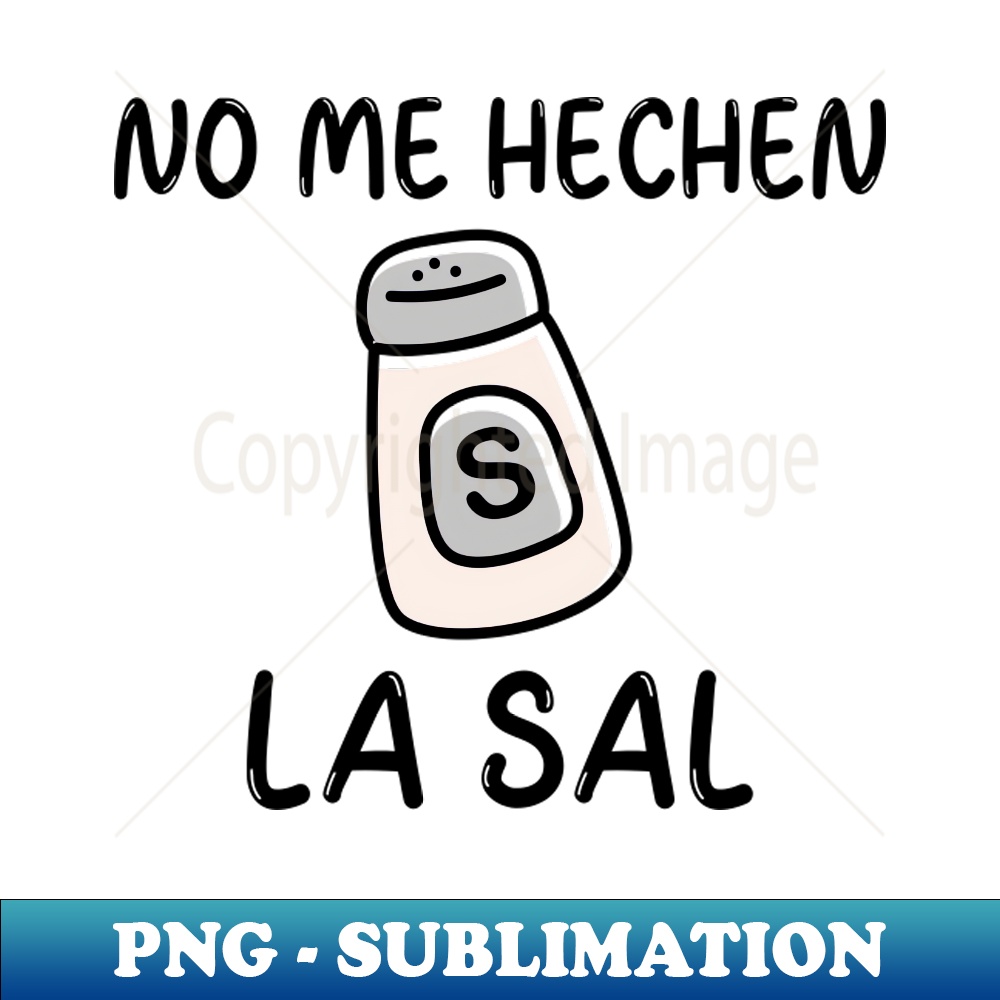 no me hechen la sal - Retro PNG Sublimation Digital Download | Inspire ...