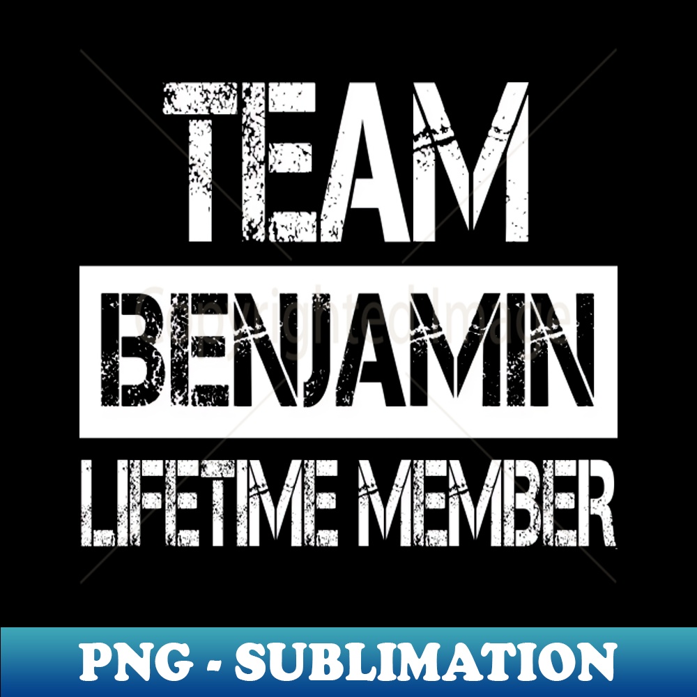 Benjamin Name - Team Benjamin Lifetime Member - Unique Subli | Inspire ...
