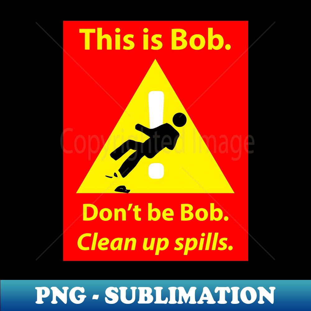 Clean Up Spills - PNG Sublimation Digital Download - Bring Y | Inspire ...