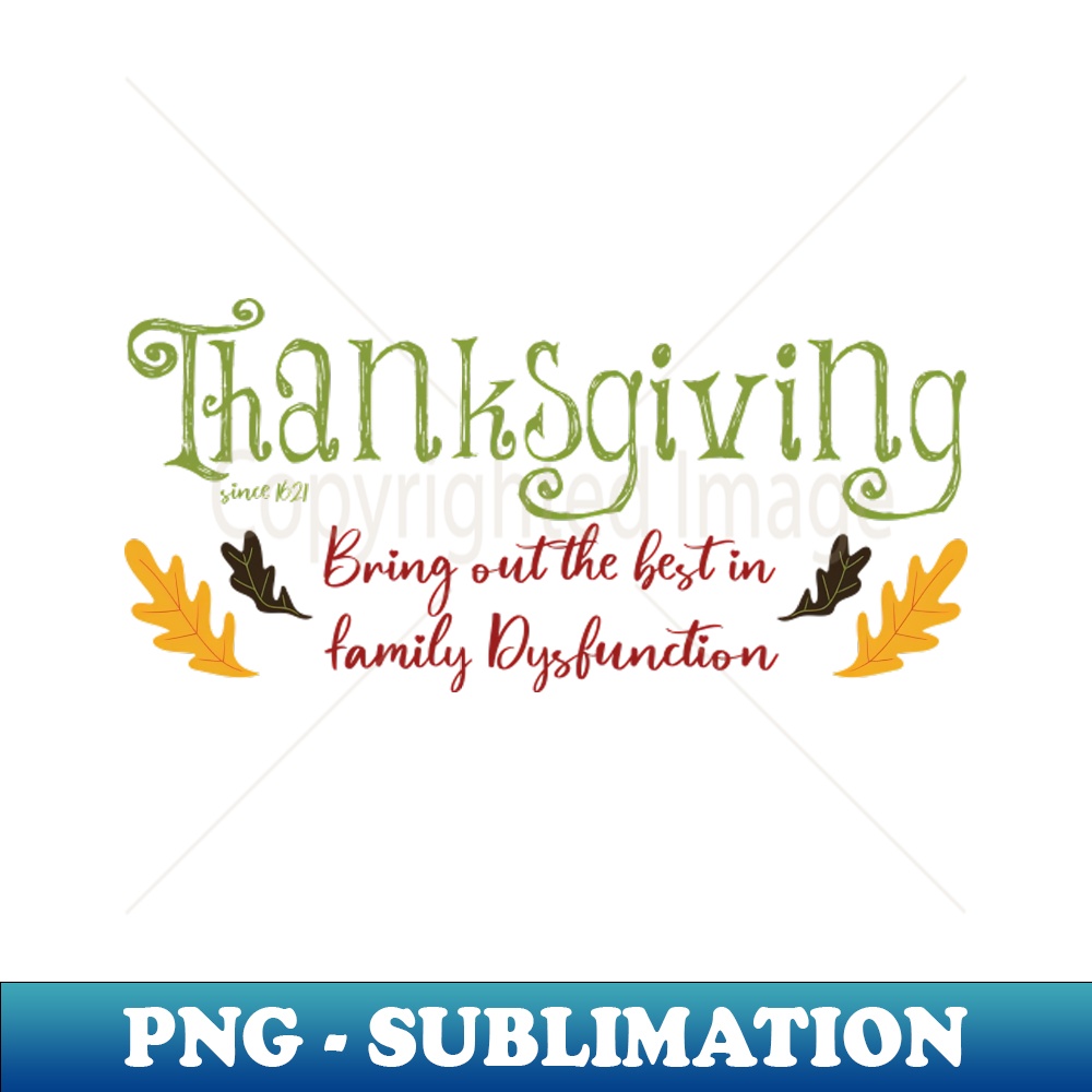 Thanksgiving bring out the best in Family Dysfunction - Aest | Inspire ...