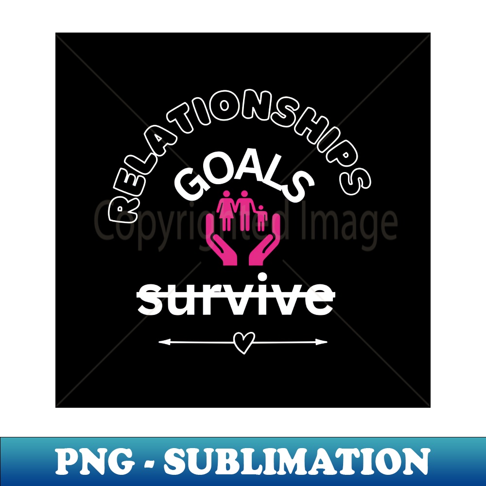 Relationship goals survive relationship meme goal family go | Inspire ...